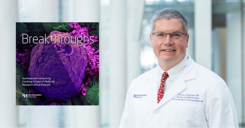 New Institute Advances Lung Disease Research and Clinical Care with Scott Budinger, MD ...